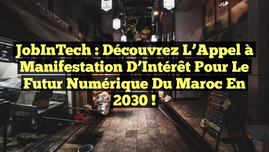 JobInTech : Découvrez l'Appel à Manifestation d’Intérêt pour le Futur ...